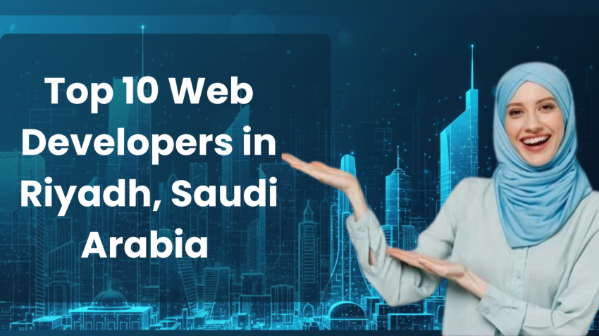 Top 10 Web Developers in Riyadh, Saudi Arabia Trusted by Modern ...