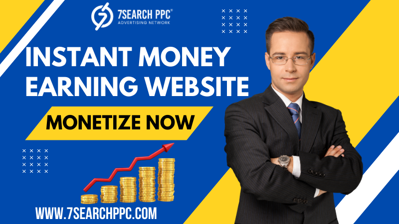 A Complete Guide to Making Money with an Instant Earning Website ...