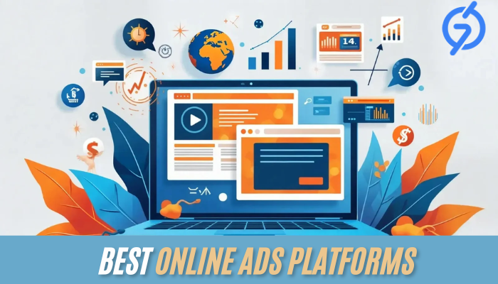 10 Best Online Ads Platforms Every Marketer Should Know | ChatsLine